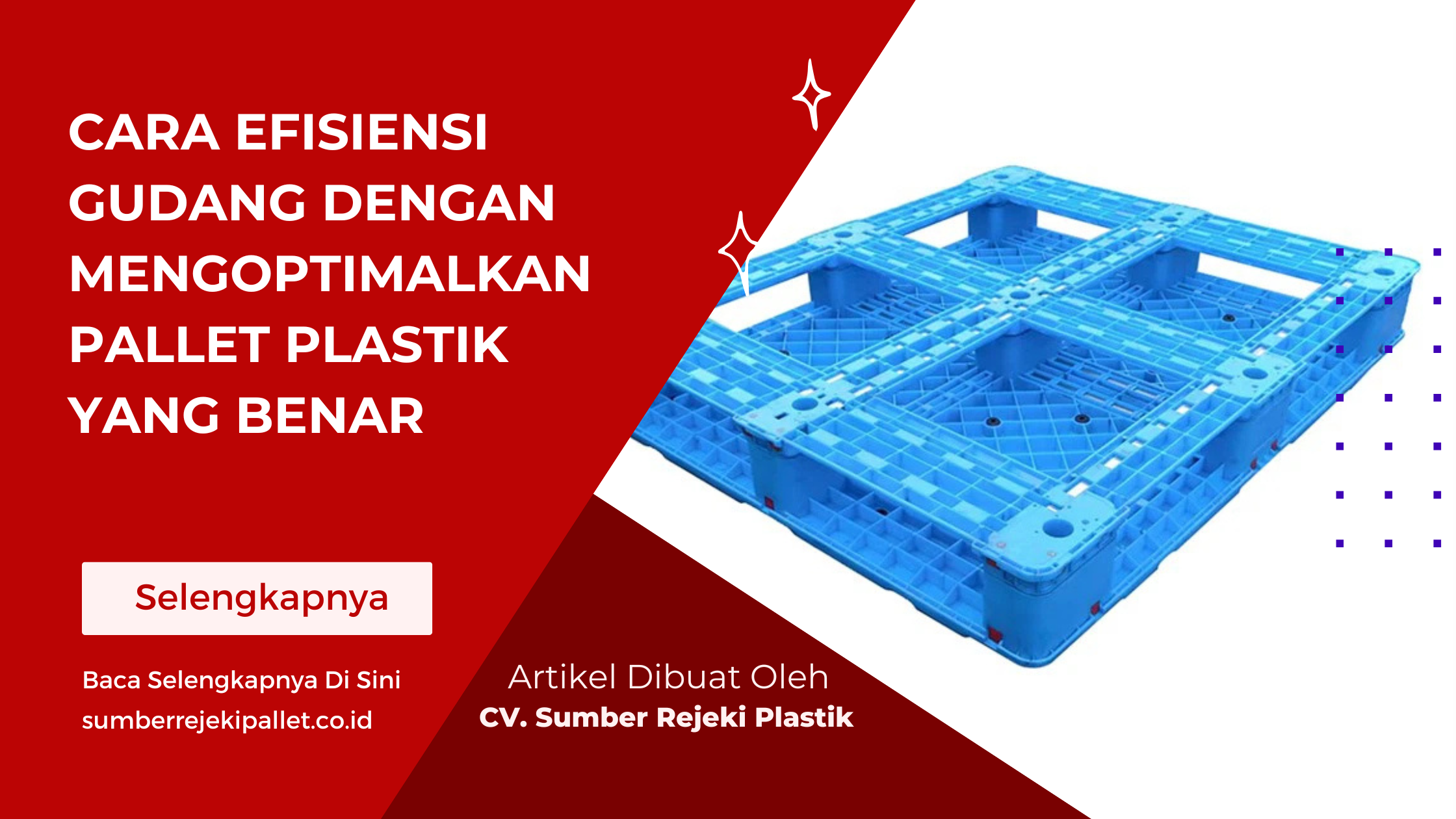 Cara Efisiensi Gudang dengan Mengoptimalkan Pallet Plastik yang Benar ...